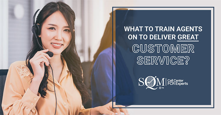 What to Train Agents on to Deliver Great Customer Service?