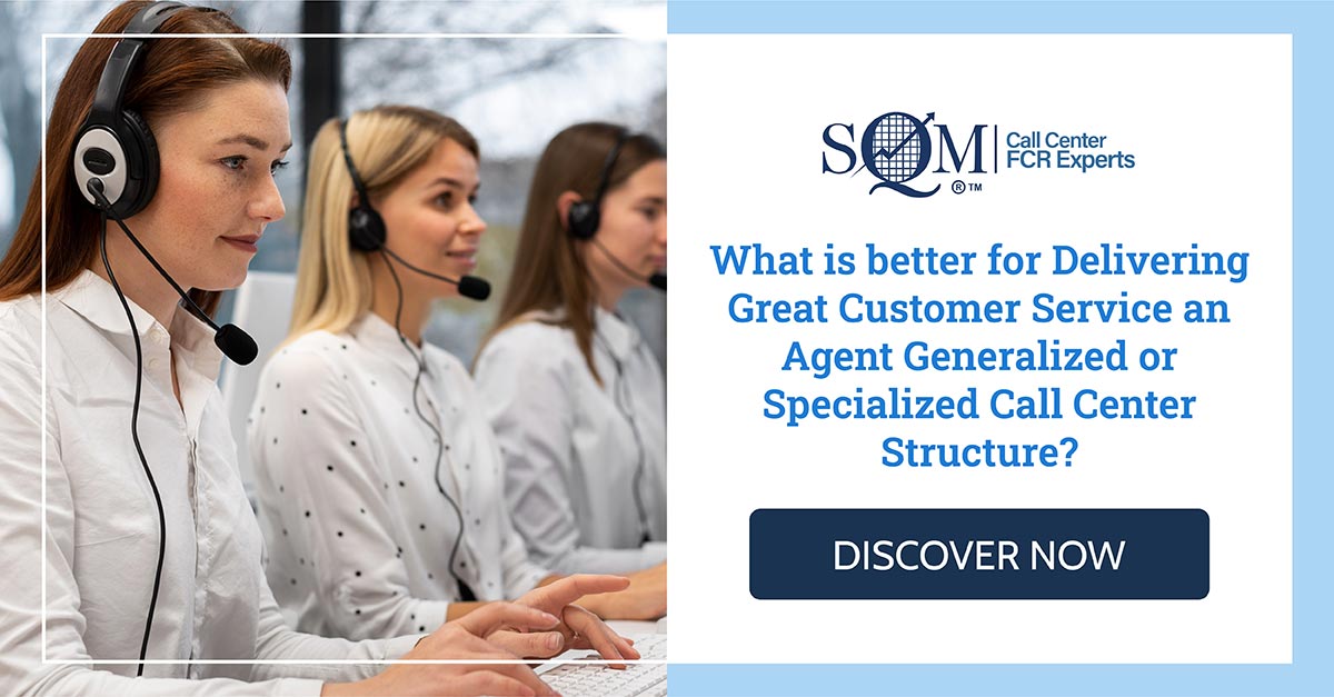 Agent Generalized or Specialized Call Center Structure?