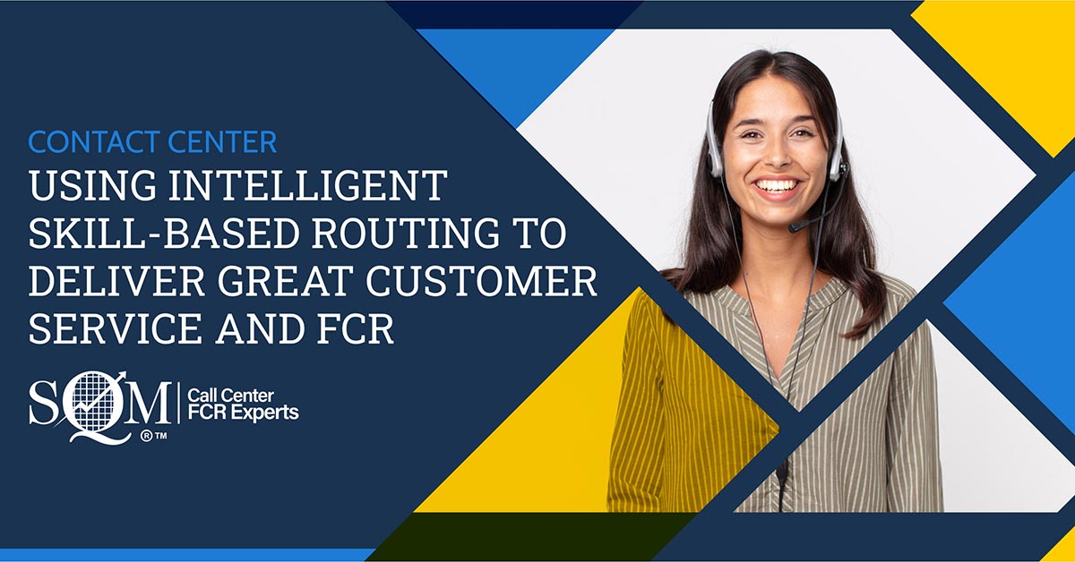 Using Skill-Based Routing to Deliver Great Customer Service