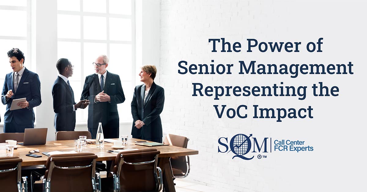 The Power of Senior Management Representing the VoC Impact