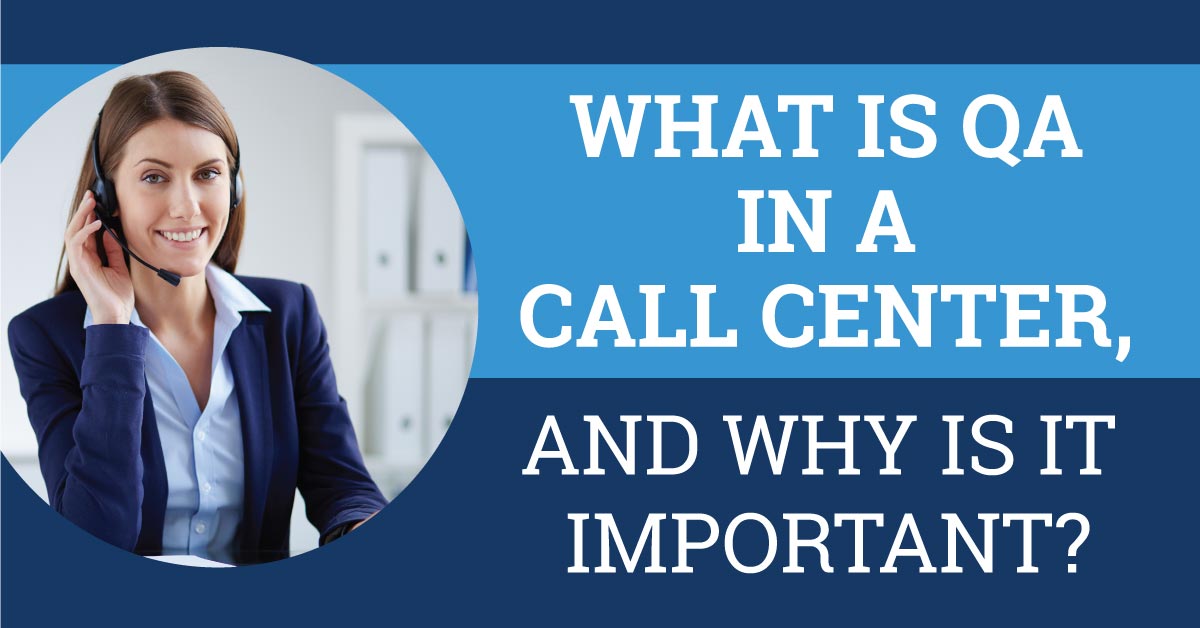 What is QA in a Call Center, and Why is it Important?